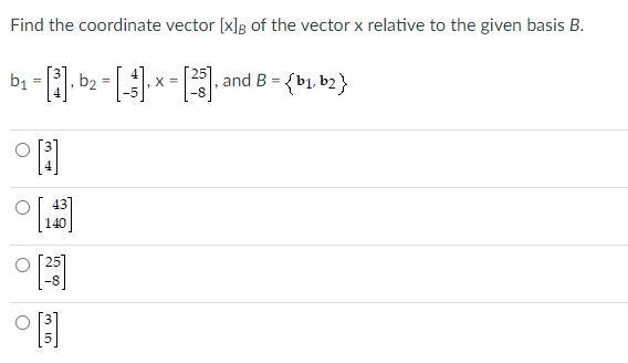 Solved Find the coordinate vector [x]B of the vector x | Chegg.com