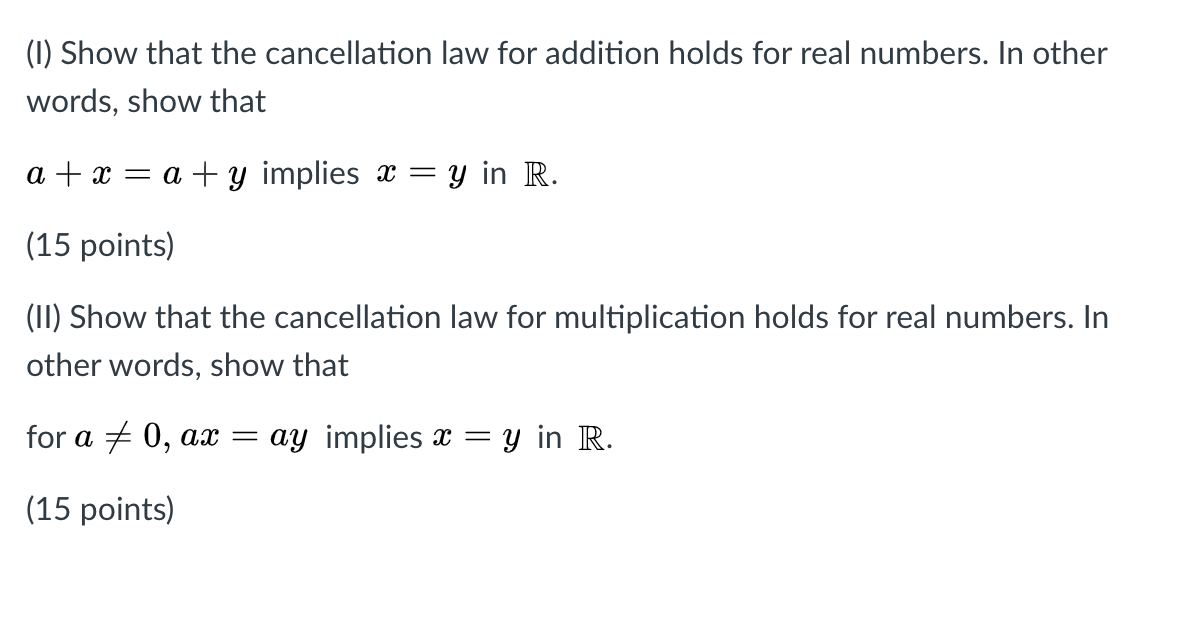 Solved (1) Show that the cancellation law for addition holds | Chegg.com
