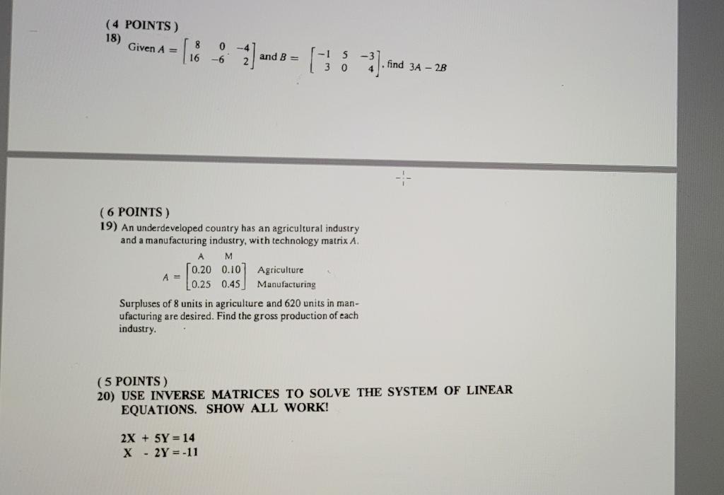 Solved (4 POINTS) 18) Given A = 0 -4 8 16 2) and B -1 3 . | Chegg.com
