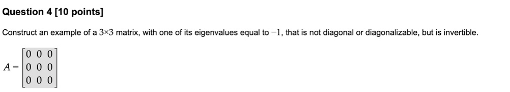 Solved Question 4 [10 points] Construct an example of a 3x3 | Chegg.com