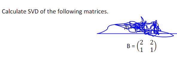 Solved Calculate SVD of the following matrices. | Chegg.com