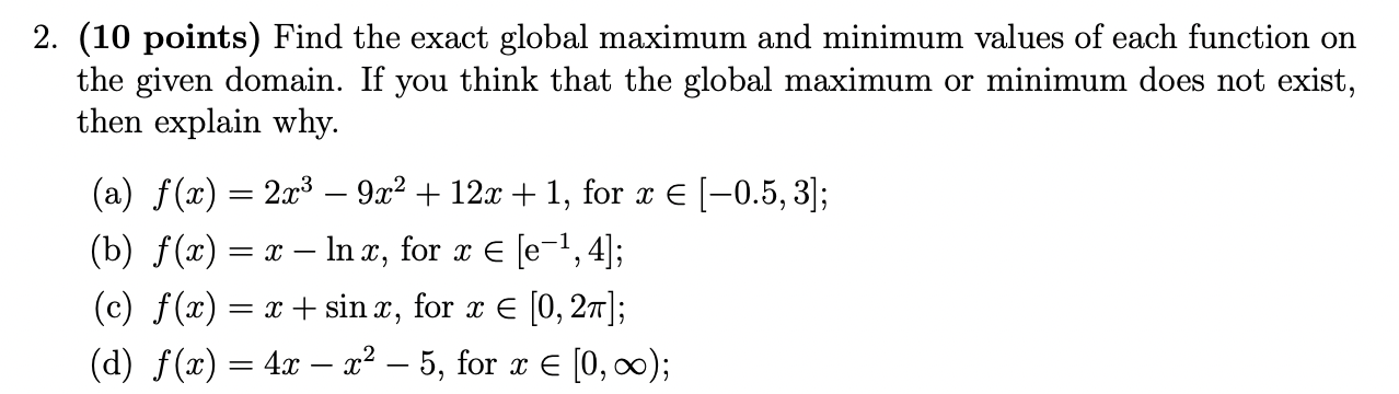 Solved 2. (10 points) Find the exact global maximum and | Chegg.com
