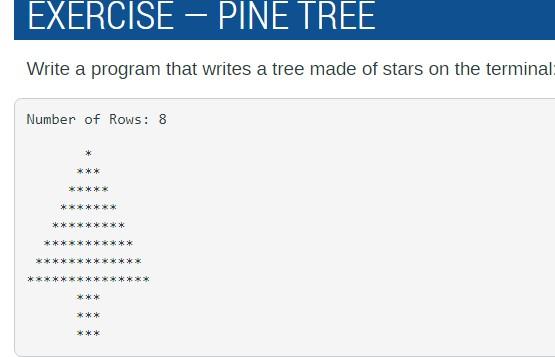 Solved EXERCISE – PINE TREE Write a program that writes a | Chegg.com