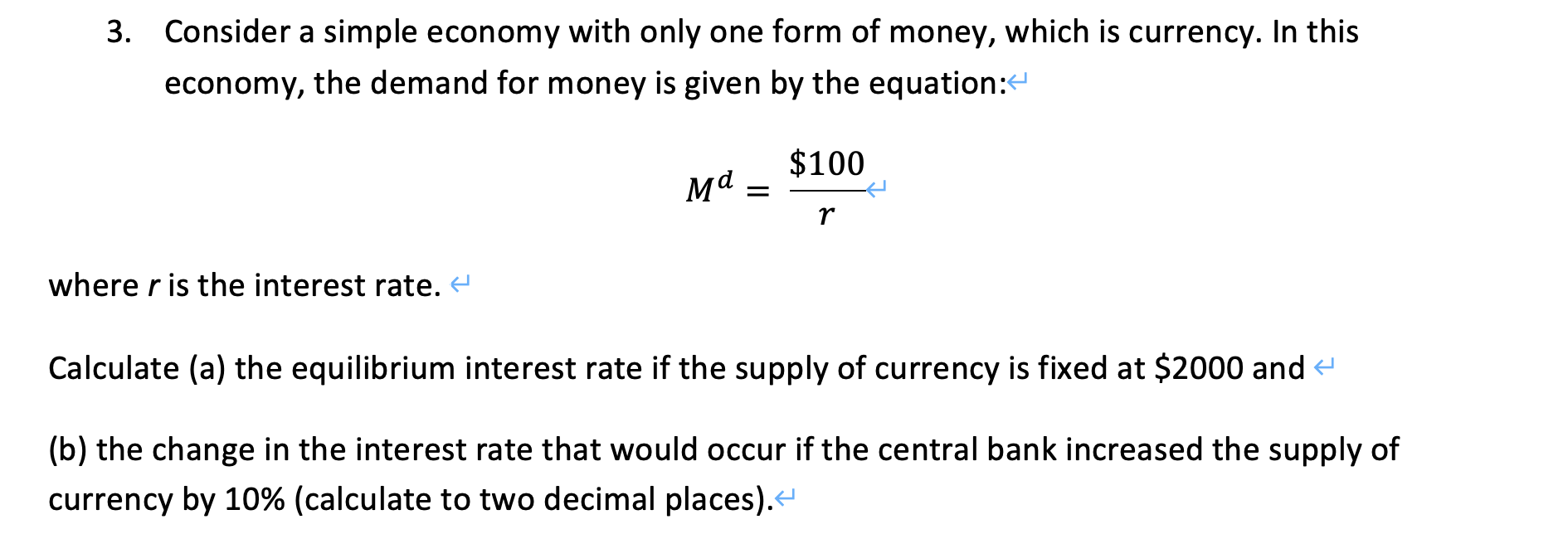 Solved 3. Consider a simple economy with only one form of | Chegg.com