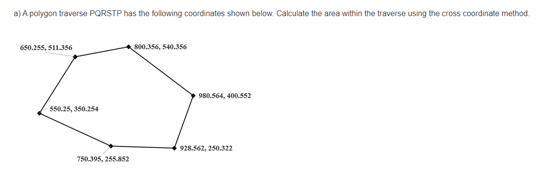 Solved a) A polygon traverse PQRSTP has the following | Chegg.com