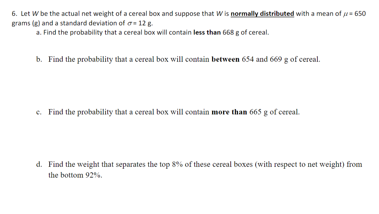 Solved Let W be the actual net weight of a cereal box and | Chegg.com