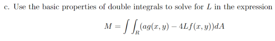 c. ﻿Use the basic properties of double integrals to | Chegg.com