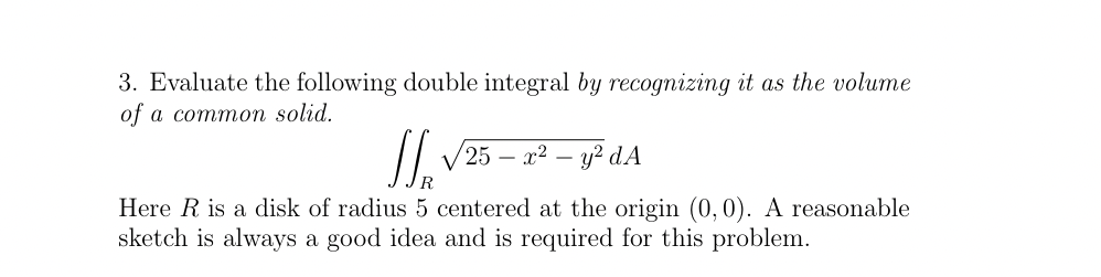 Solved Evaluate the following double integral by recognizing | Chegg.com