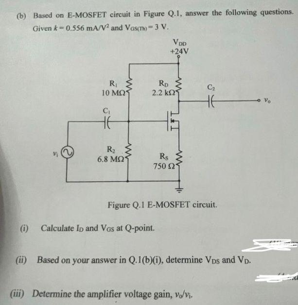 Solved (b) Based on E-MOSFET circuit in Figure Q.1, answer | Chegg.com