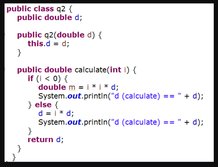 Solved public class q2 { public double d; public q2(double | Chegg.com