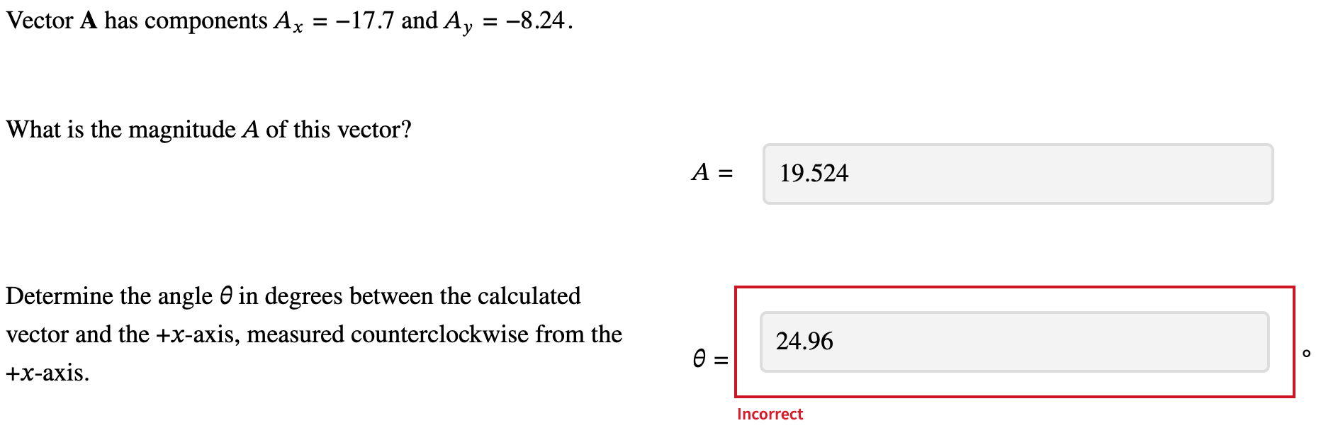 Solved Vector A has components Ax=−17.7 and Ay=−8.24 What is | Chegg.com