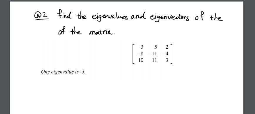 Solved Q2 12 find the eigenvalues and eigenvectors of the of | Chegg.com