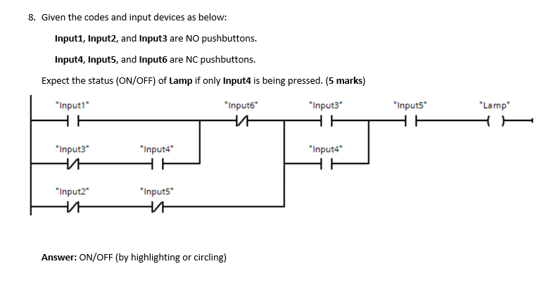 Solved 8. Given the codes and input devices as below: | Chegg.com