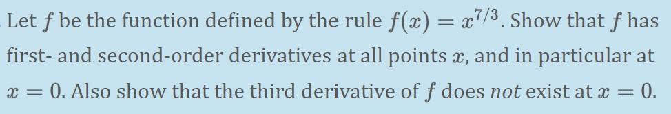 Solved Let f be the function defined by the rule f(x)=x7/3. | Chegg.com