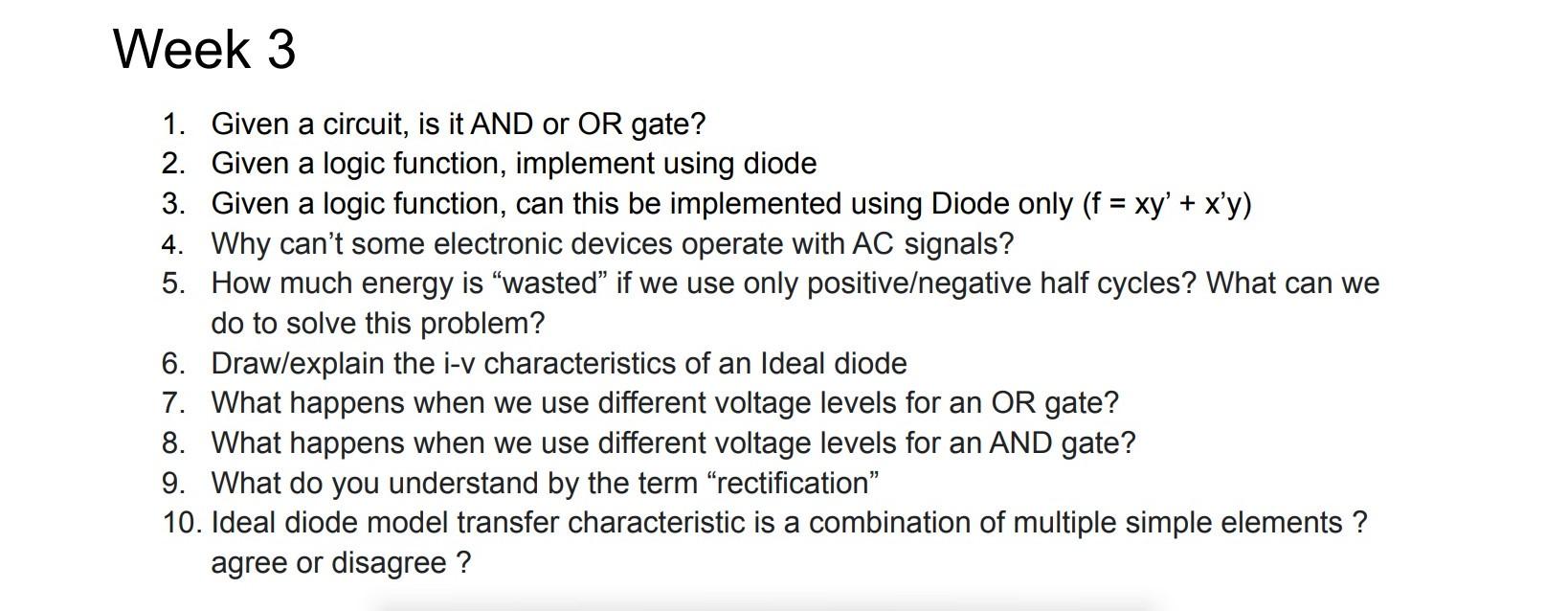 Solved Week 3 1. Given a circuit, is it AND or OR gate? 2. | Chegg.com