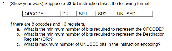 (Show your work) Suppose a 32-bit instruction takes | Chegg.com