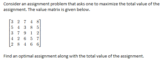 Solved Consider an assignment problem that asks one to | Chegg.com