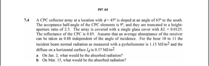 Solved P07.04 A CPC collector array at a location with | Chegg.com