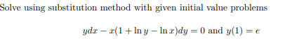 Solved Solve using substitution method with given initial | Chegg.com