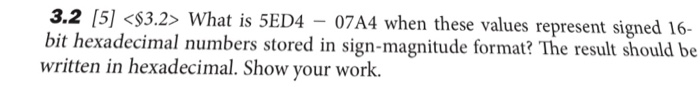 Solved When is 5ED4 - 07A4 when these values represent | Chegg.com
