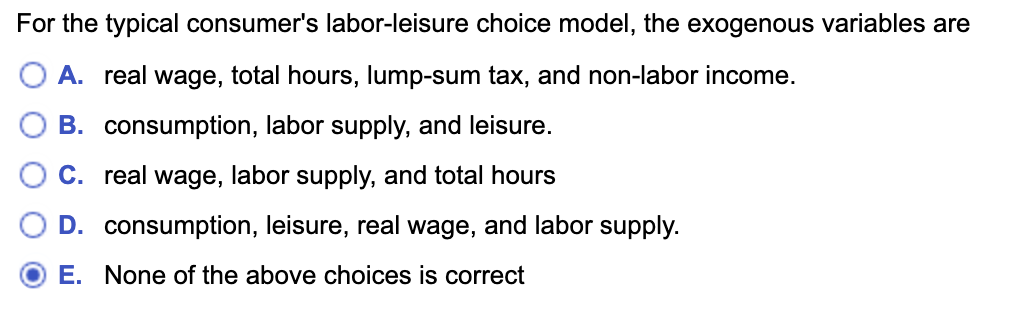 Solved For the typical consumer's labor-leisure choice | Chegg.com