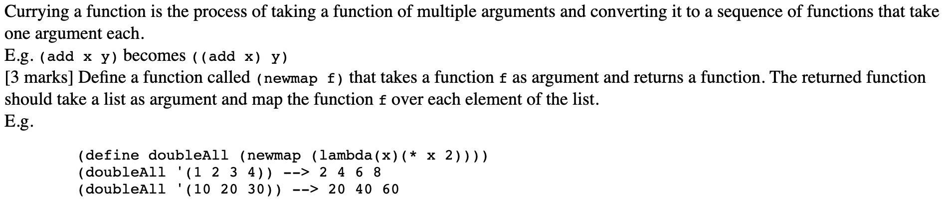 Currying a function is the process of taking a | Chegg.com