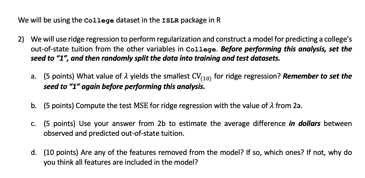 We will be using the College dataset in the ISLR | Chegg.com