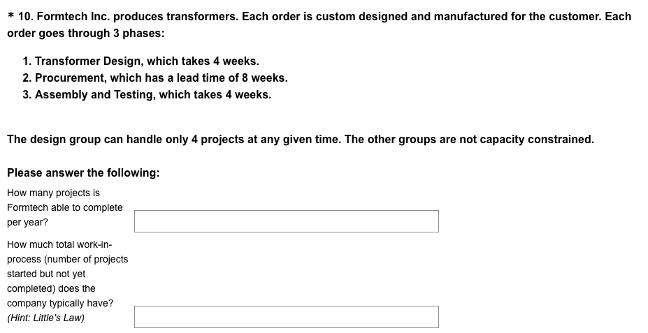Solved * 10. Formtech Inc. produces transformers. Each order | Chegg.com