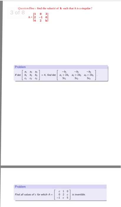 Solved Find the value(s) of k such that A is a singular? A | Chegg.com