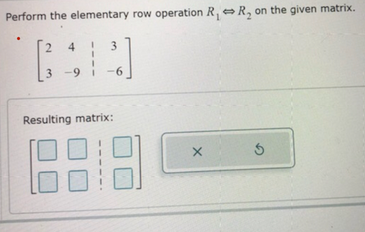 Solved Perform the elementary row operation R, R, on the | Chegg.com