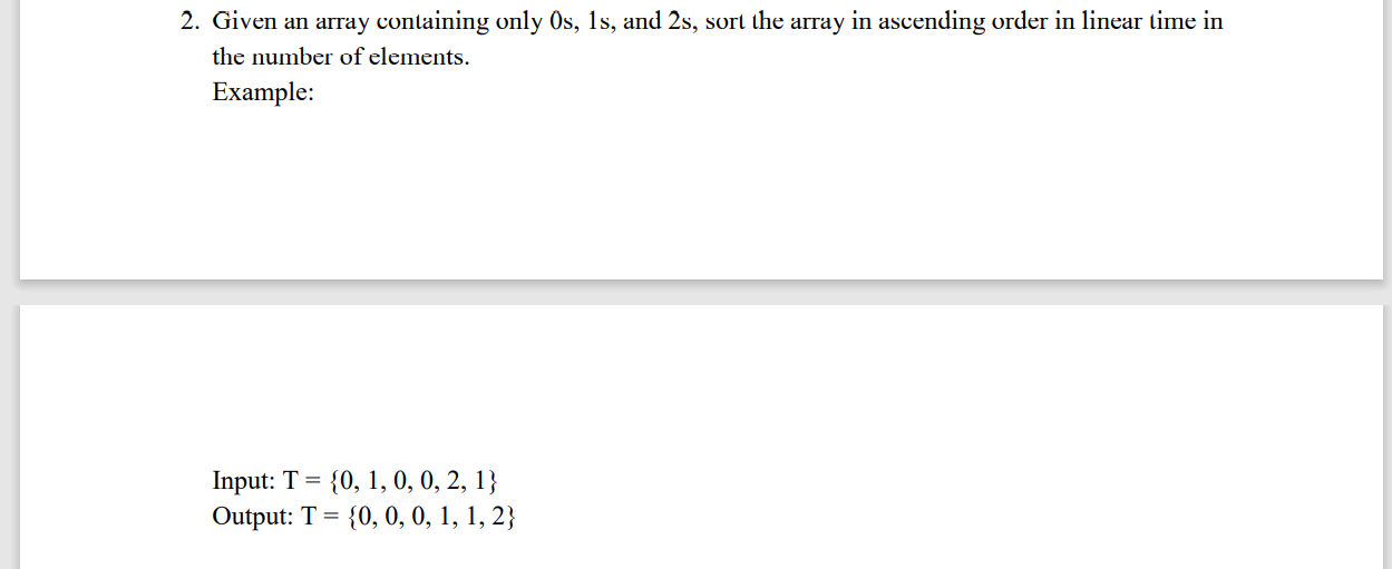 Solved 2. Given an array containing only 0 s,1 s, and 2 s, | Chegg.com