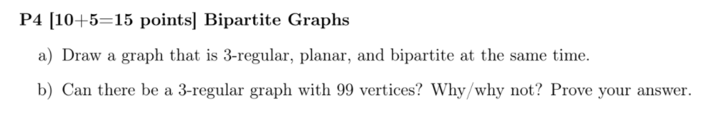 Solved P4 (10+5=15 points) Bipartite Graphs a) Draw a graph | Chegg.com