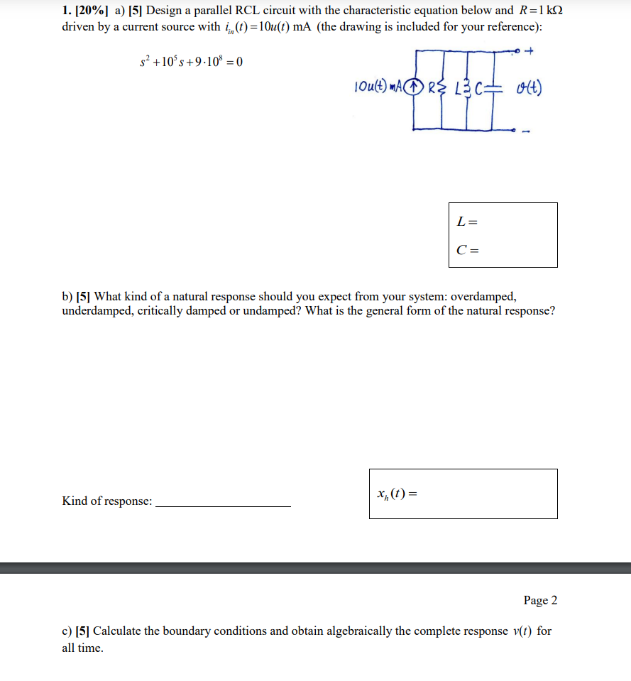 Solved 1. [20%] a) [5] Design a parallel RCL circuit with | Chegg.com