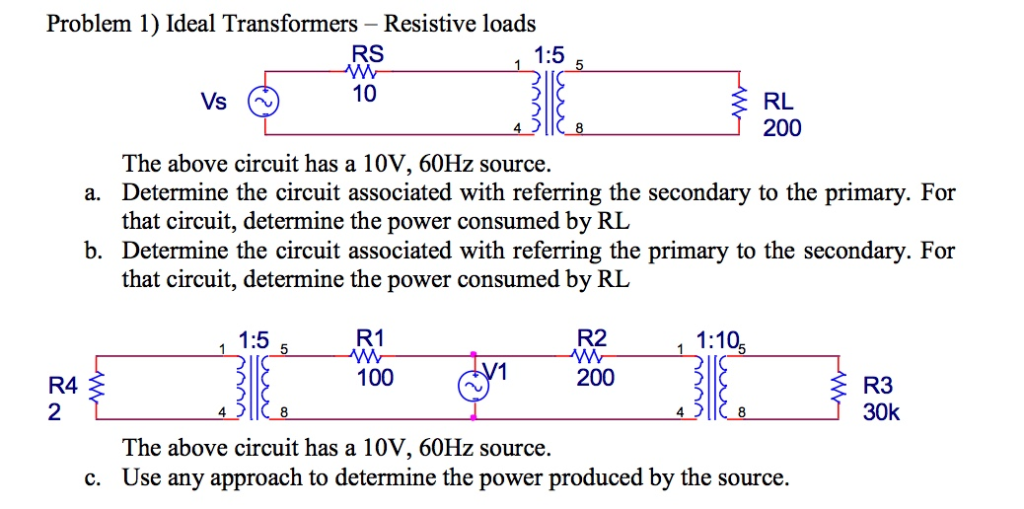 Solved Problem 1) Ideal Transformers - Resistive loads RS | Chegg.com