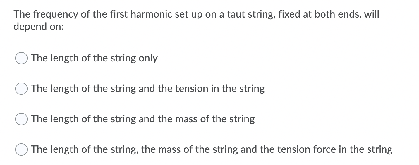 Solved The frequency of the first harmonic set up on a taut | Chegg.com