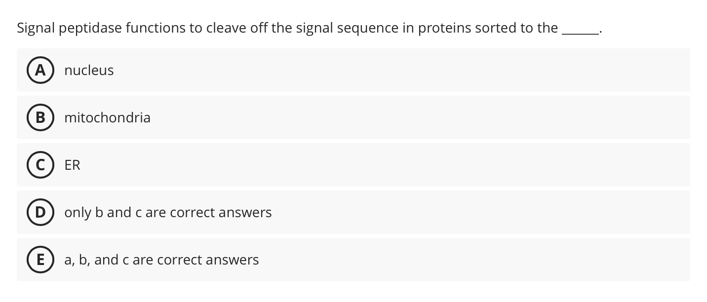 Solved Signal peptidase functions to cleave off the signal | Chegg.com