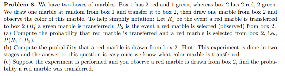 Solved Problem 8. We have two boxes of marbles. Box 1 has 2 | Chegg.com