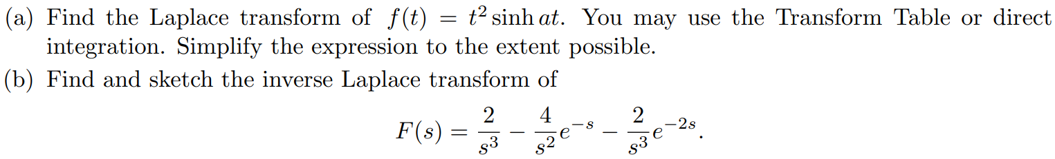 Solved = (a) Find the Laplace transform of f(t) tạ sinh at. | Chegg.com