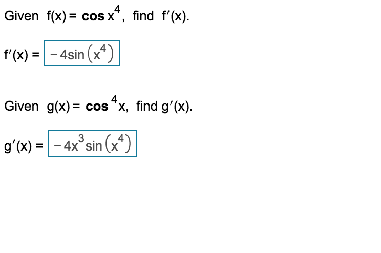 Solved 4 Given f(x) cos x x*, find f'(x) - 4sin (x f'(x) | Chegg.com