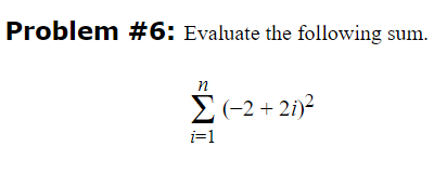 Solved Problem \#6: Evaluate the following sum. | Chegg.com