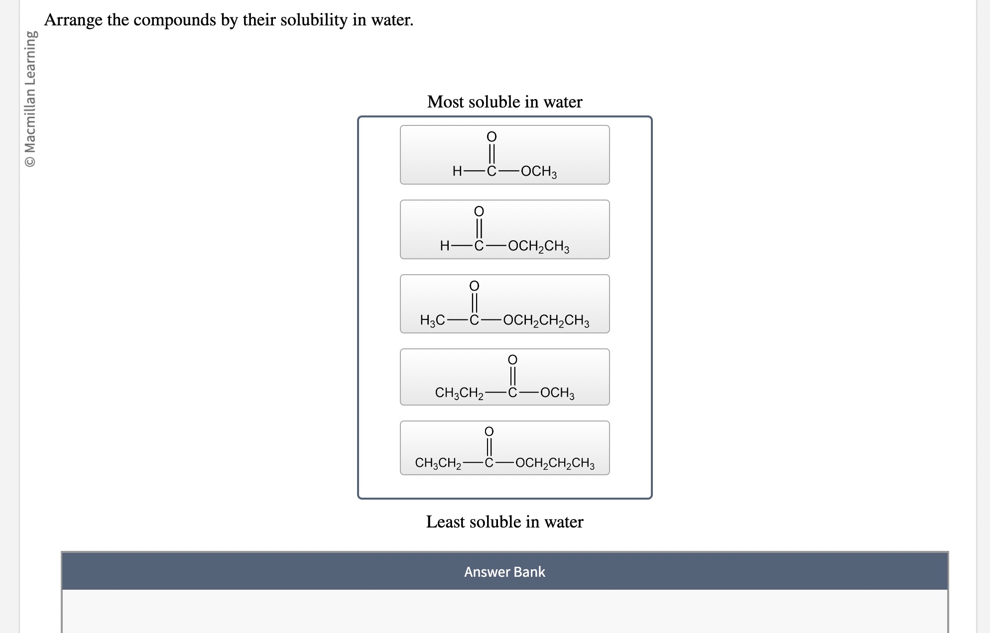 Solved Arrange the compounds by their solubility in water. | Chegg.com