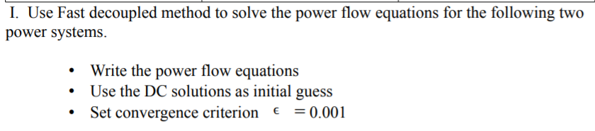 Solved I. Use Fast decoupled method to solve the power flow | Chegg.com
