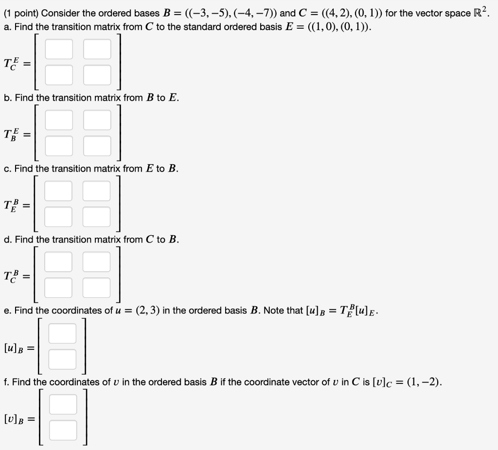 Solved (1 point) Consider the ordered bases B = | Chegg.com