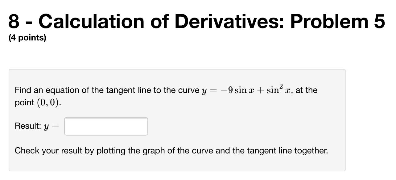 Solved 8 - Calculation of Derivatives: Problem 1 (6 points) | Chegg.com