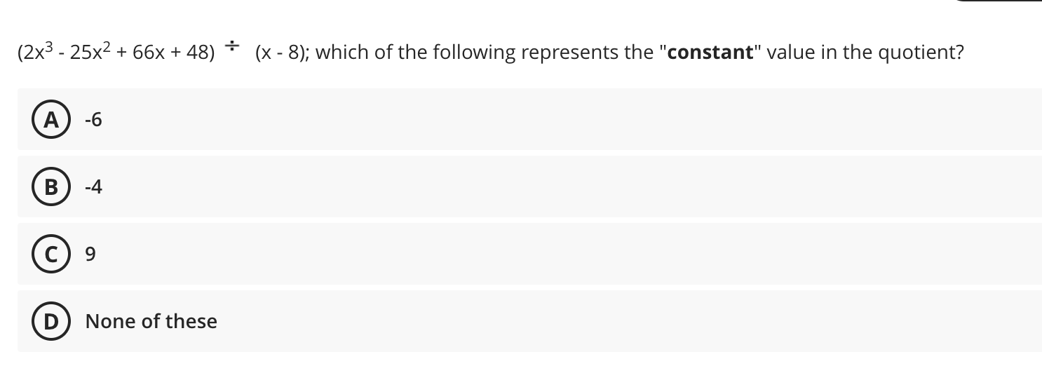 Solved (2x3 - 25x2 + 66x + 48) (x - 8); which of the | Chegg.com