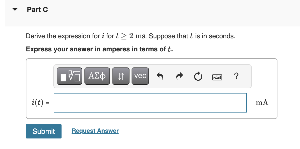 Solved Derive the expression for i for t≥2 ms. Suppose that | Chegg.com