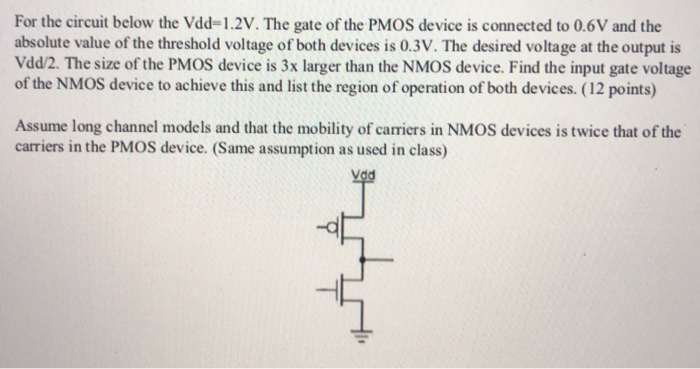 Solved For the circuit below the Vdd-1.2V. The gate of the | Chegg.com