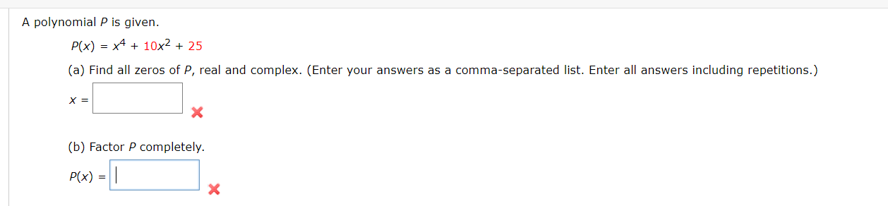Solved A polynomial P is given. P(x) = x4 + 10x2 + 25 (a) | Chegg.com