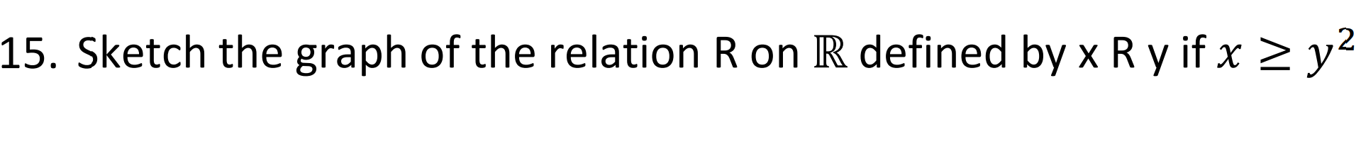 Solved 15. Sketch the graph of the relation Ron R defined by | Chegg.com