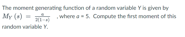 Solved The moment generating function of a random variable Y | Chegg.com